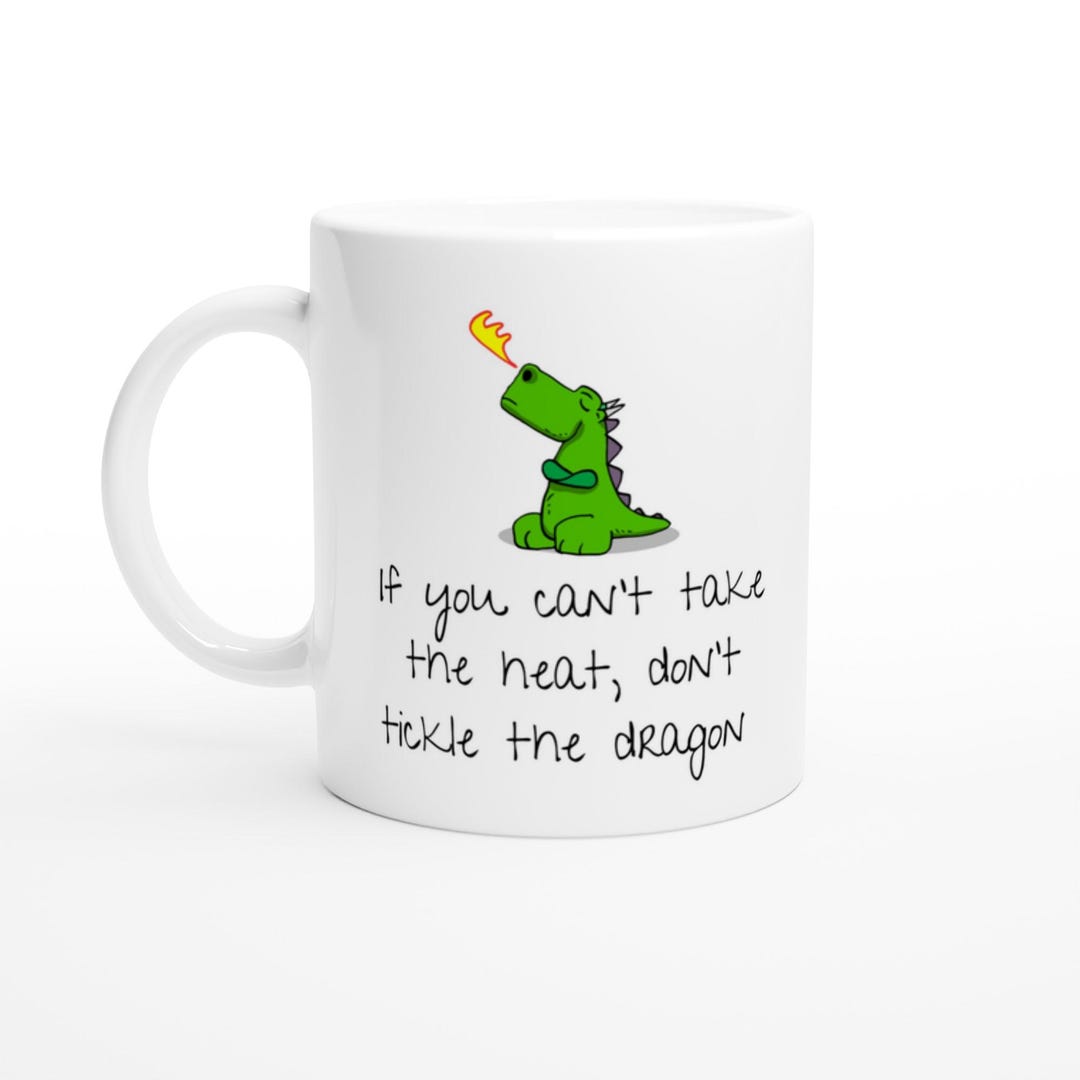 Don’t Tickle the Dragon Mug – Ceramic or Porcelain Coffee Cup - Etsy
