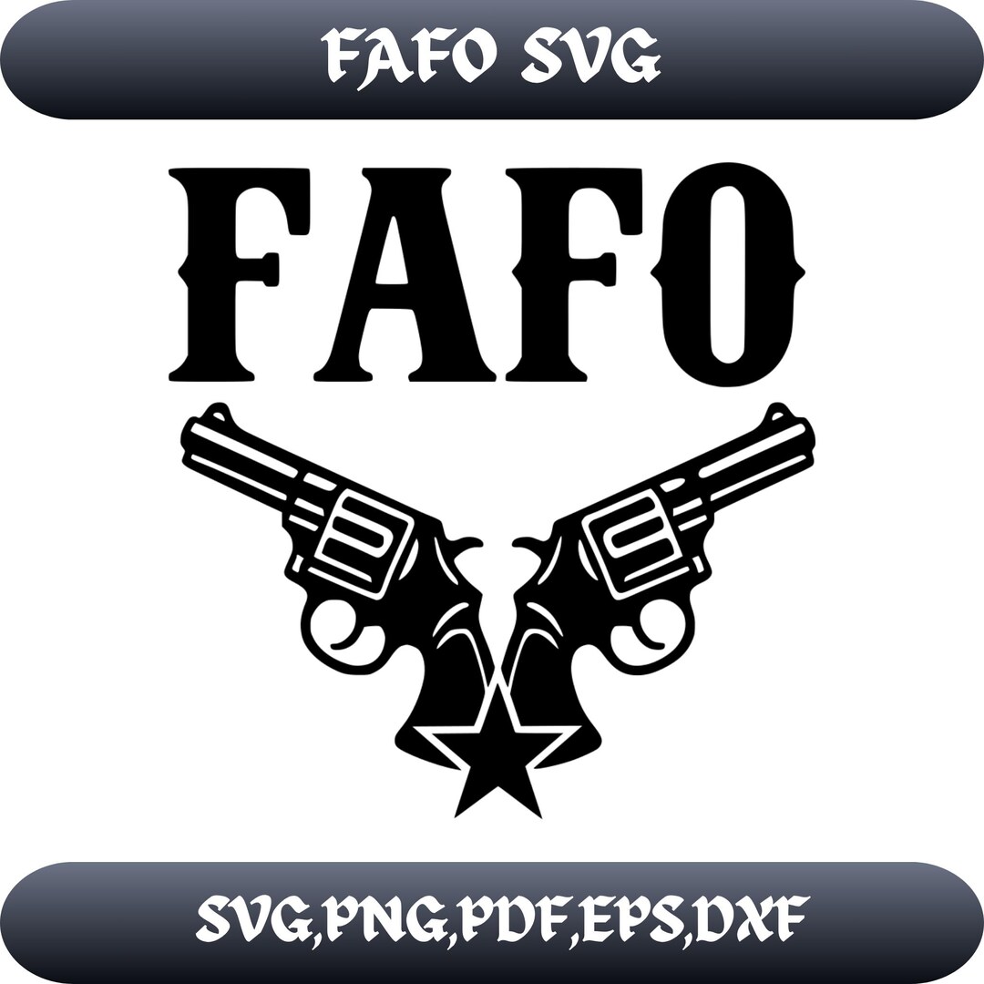 FAFO Svg, Dual Revolvers FAFO Svg, FAFO Designs, Fafo Svg for Cricut ...