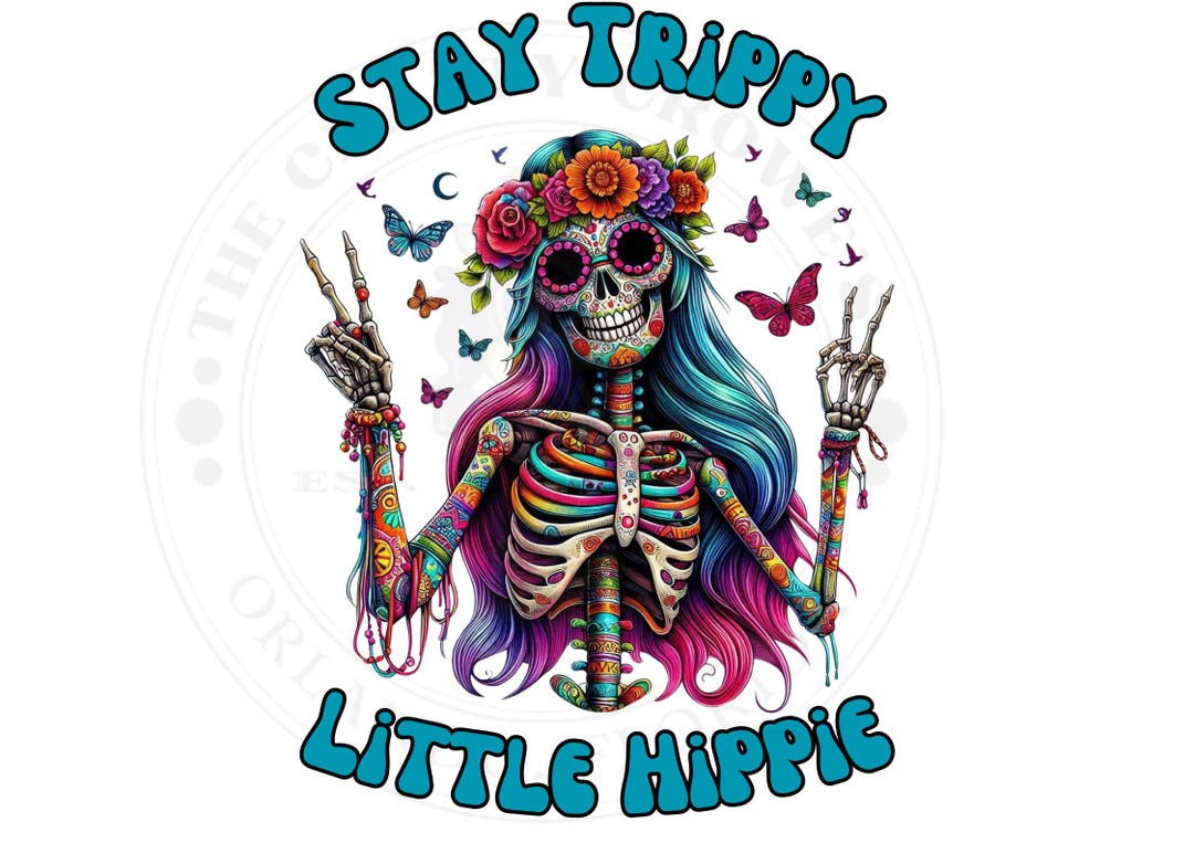 Stay Trippy Little Hippie | Boho Skeleton PNG | Hippie Digital Download ...