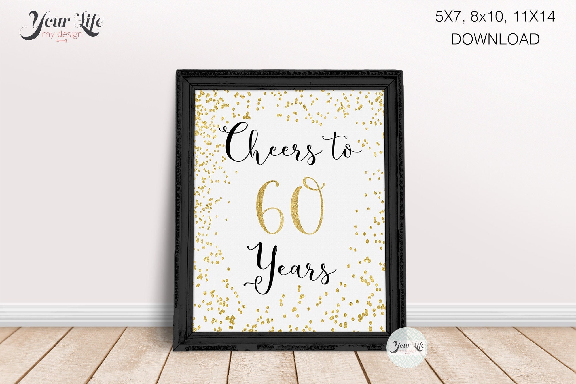 Cheers to 60 Years Printable, 5X7, 8X10, 11X14, 60th Anniversary Decor ...