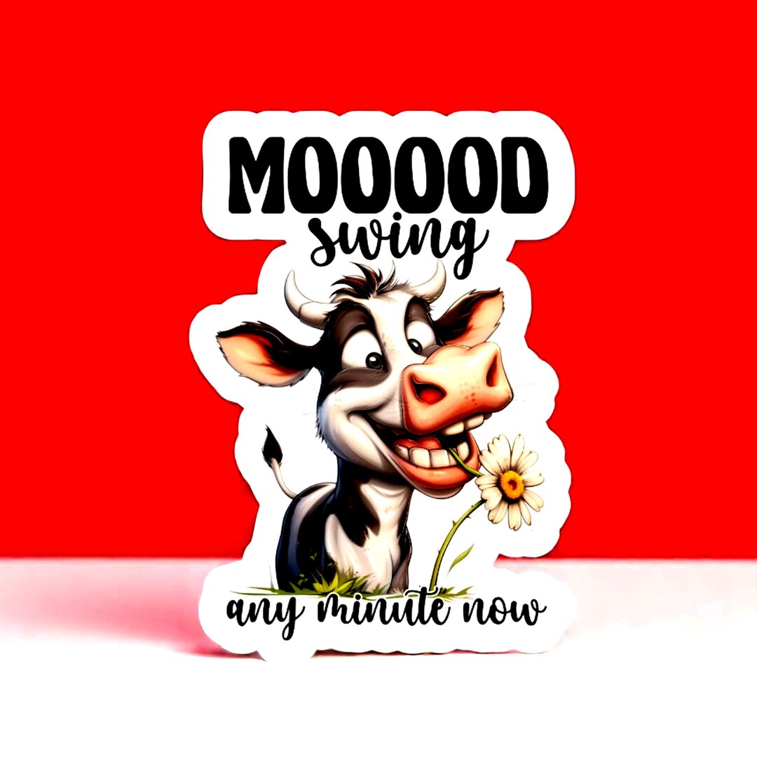 Funny Cow Mood Swing Sticker, Vinyl Heifer Decal With Daisy, Mooood ...