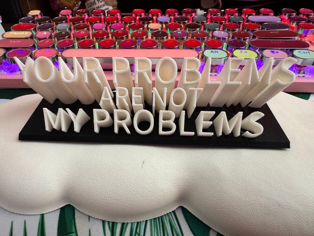 Desk Sign - Your Problems Are Not My Problem - Etsy