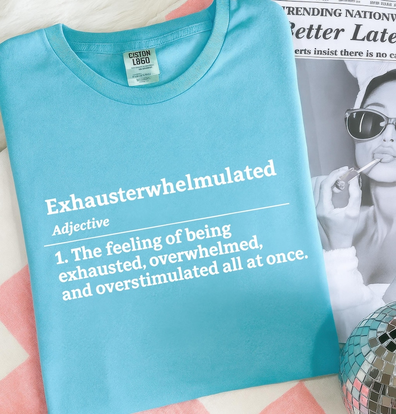 Exhausterwhelmulated Svg, Funny Dictionary Definition Shirt Design ...