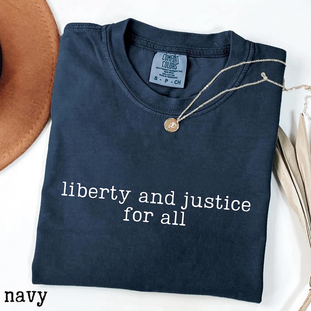 Comfort Colors® Liberty and Justice for All Shirt, 4th of July Shirt ...
