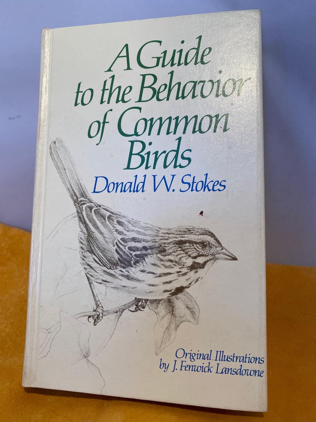 A Guide Th the Behavior of Common Birds by Donald W Stokes 1 St Edition - Etsy
