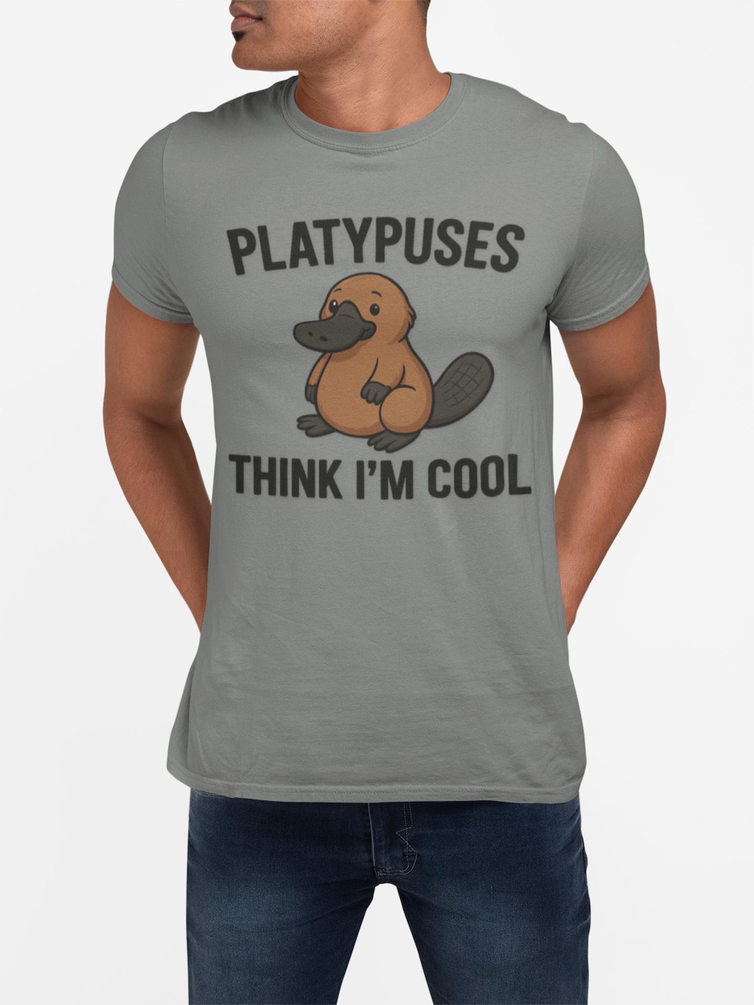 Funny Platypus T-shirt - Platypuses Think I'm Cool Shirt - Cute Animal ...