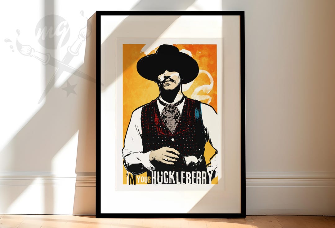 Doc Holliday "i'm Your Huckleberry" Art Print – Western Movie Poster - Etsy