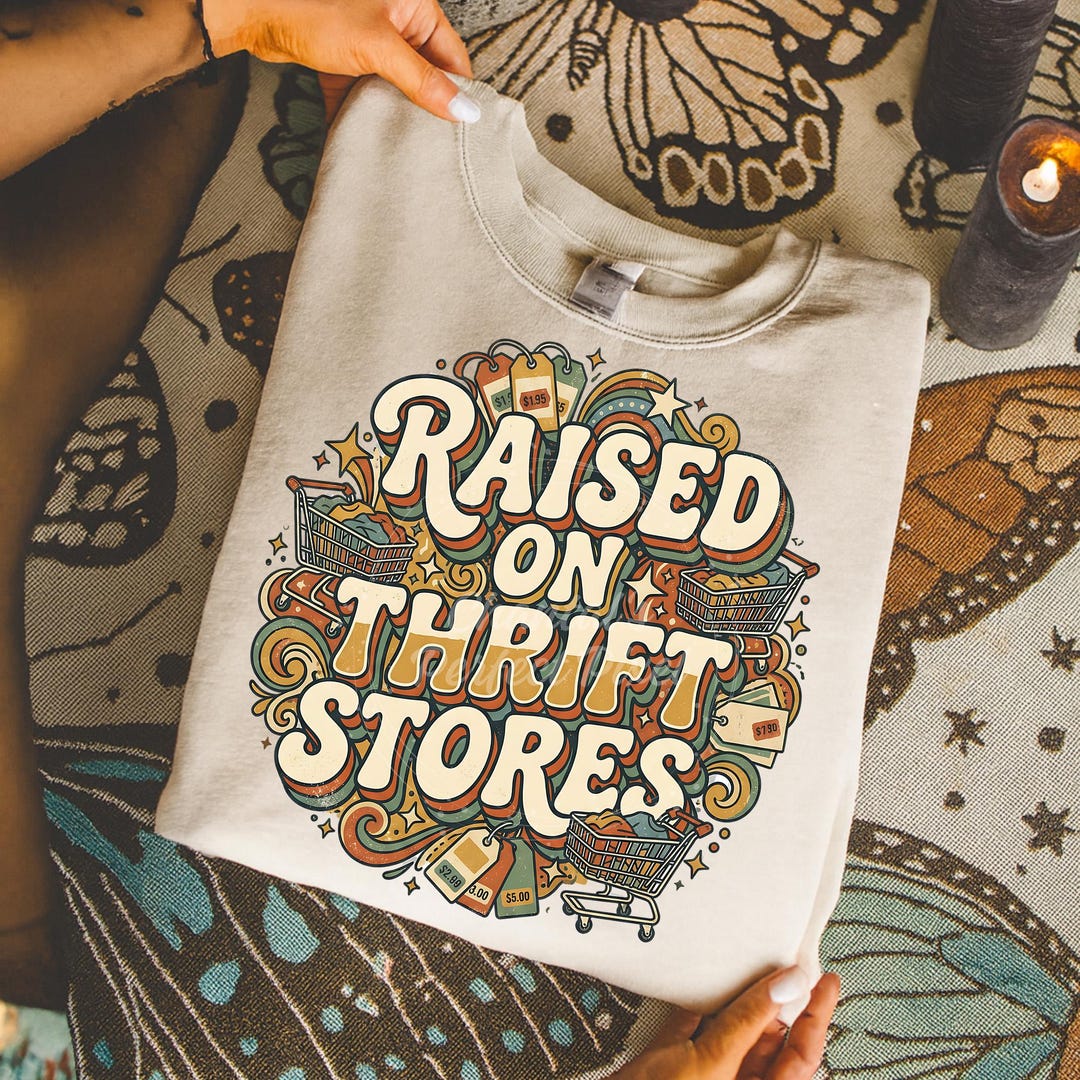 Raised on Thrift Stores PNG | Vintage Thrifting Design | Secondhand ...