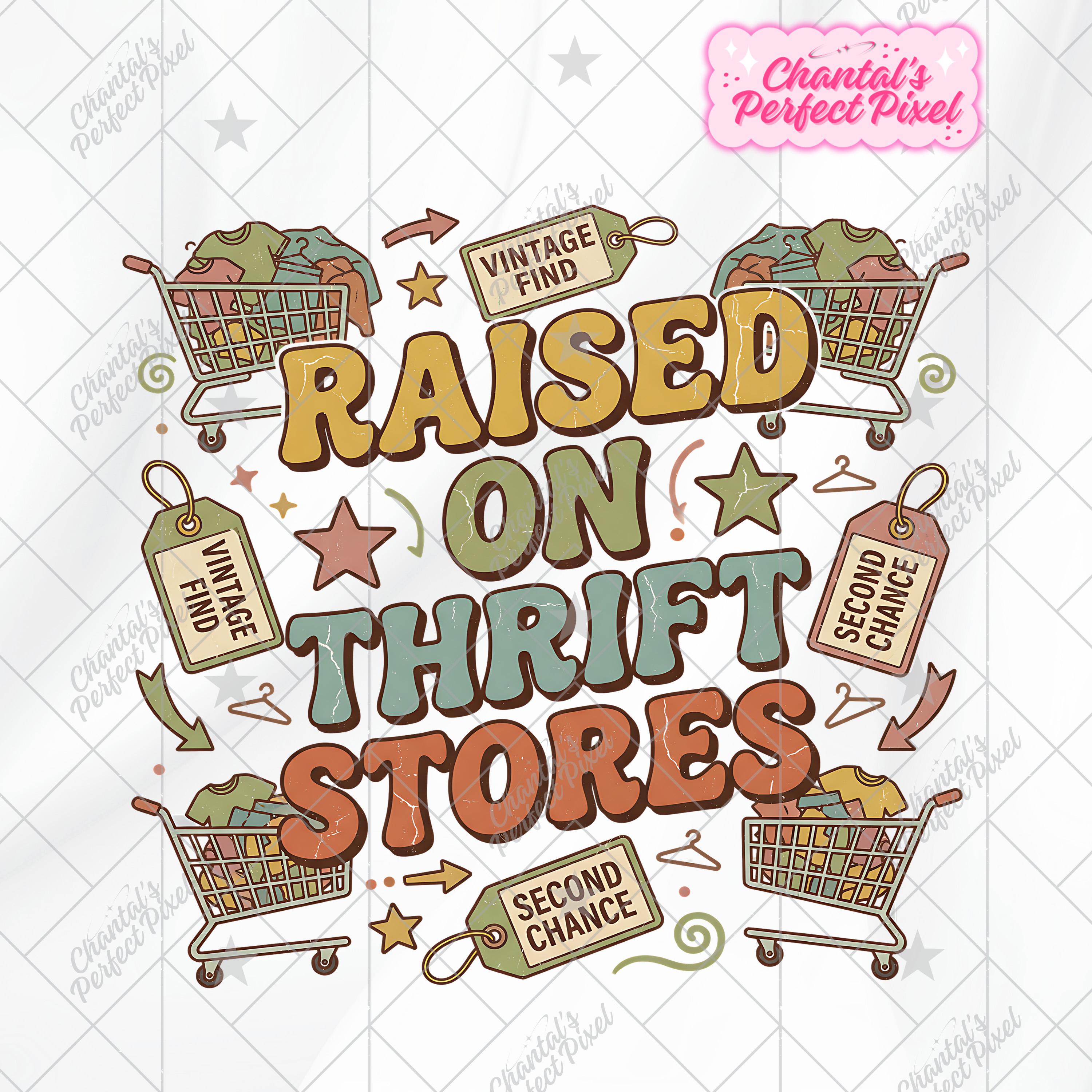 Raised on Thrift Stores PNG | Vintage Thrift Graphic | Secondhand ...