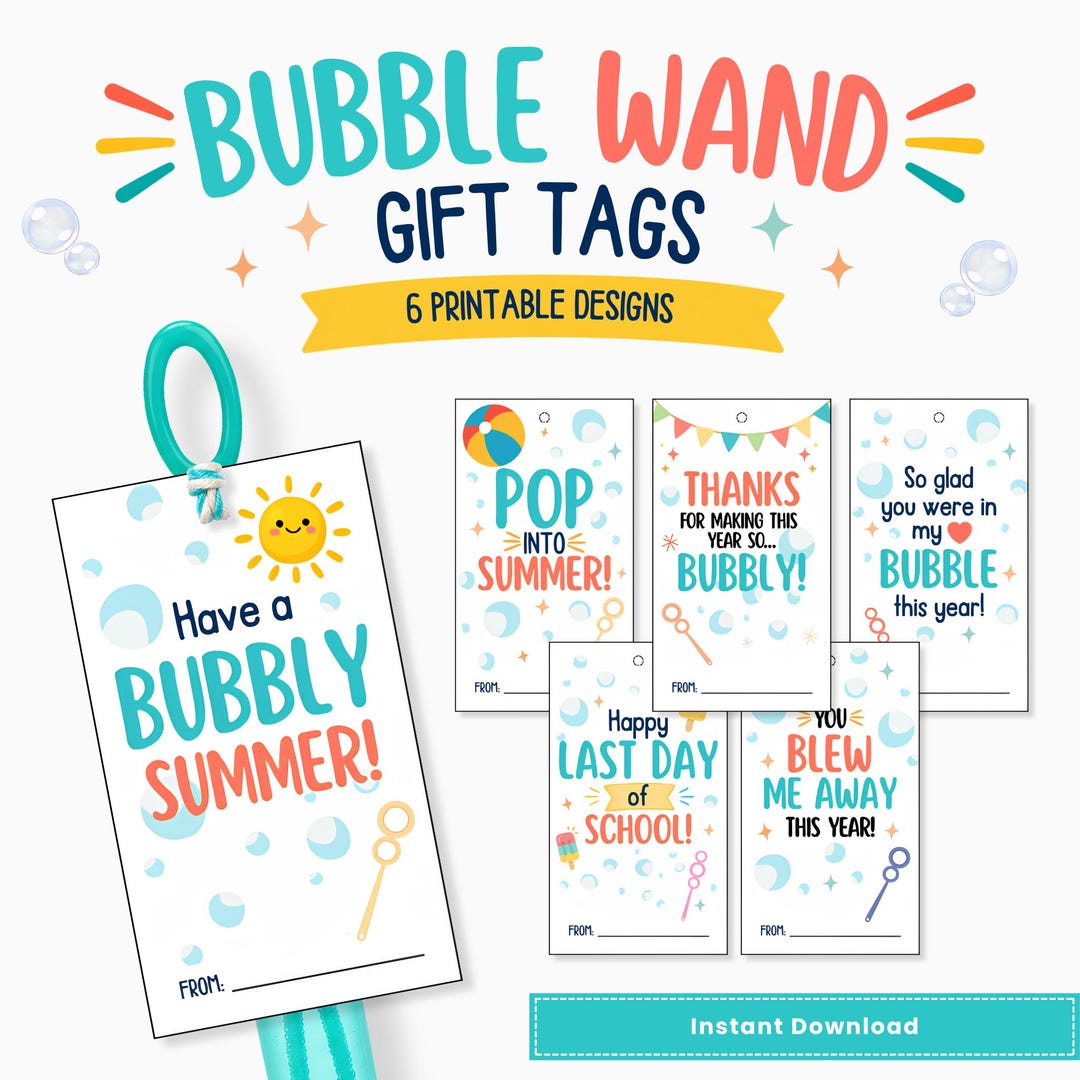 End of Year Bubble Gift Tags, Bubble Wand Tags for Students, Last Day ...