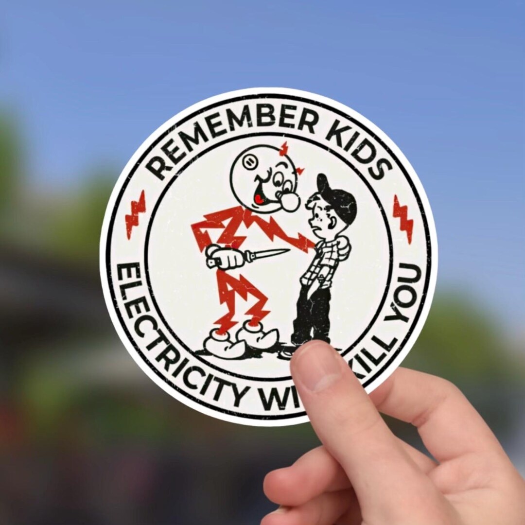 Remember Kids Electricity Will Kill Die-cut Sticker | Funny Waterproof ...