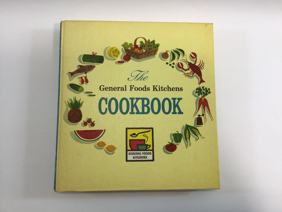 Vintage Cookbook the General Foods Kitchens Cookbook by General Foods ...