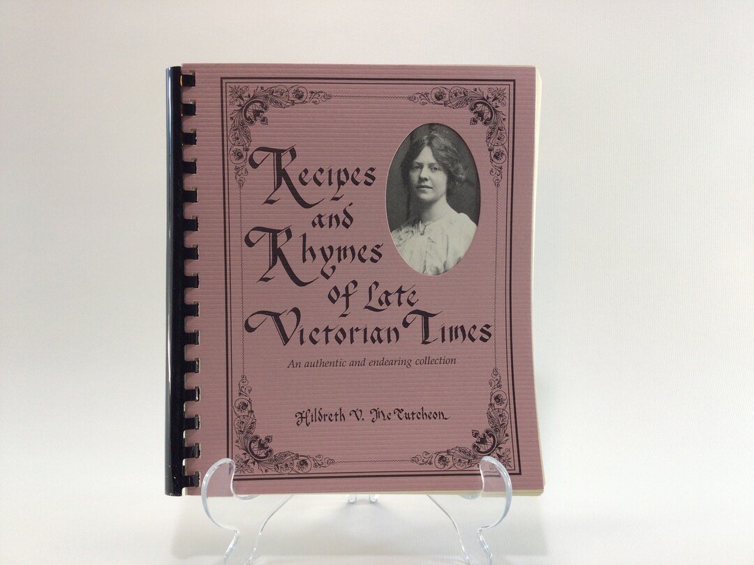 Vintage Cookbook Recipes and Rhymes of the Late Victorian Times ...