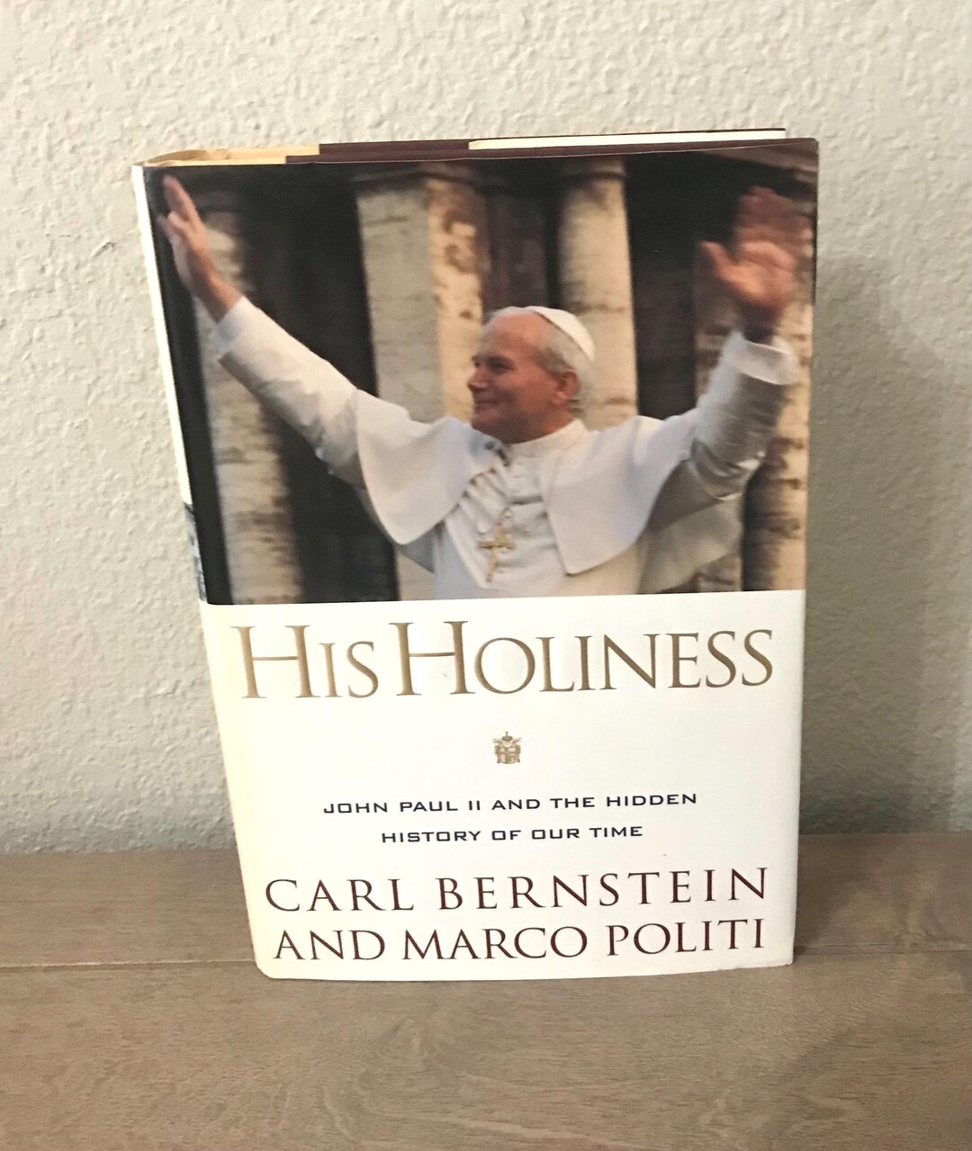 Book His Holiness John Paul II by Carl Bernstein and Marco Politi ...