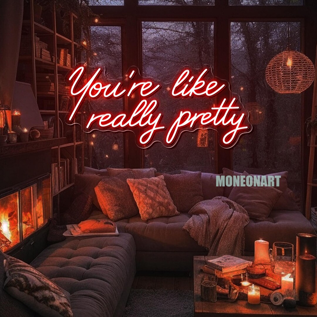 You're Like Really Pretty Neon Sign Neon Sign Bedroom Beauty Room Wall ...