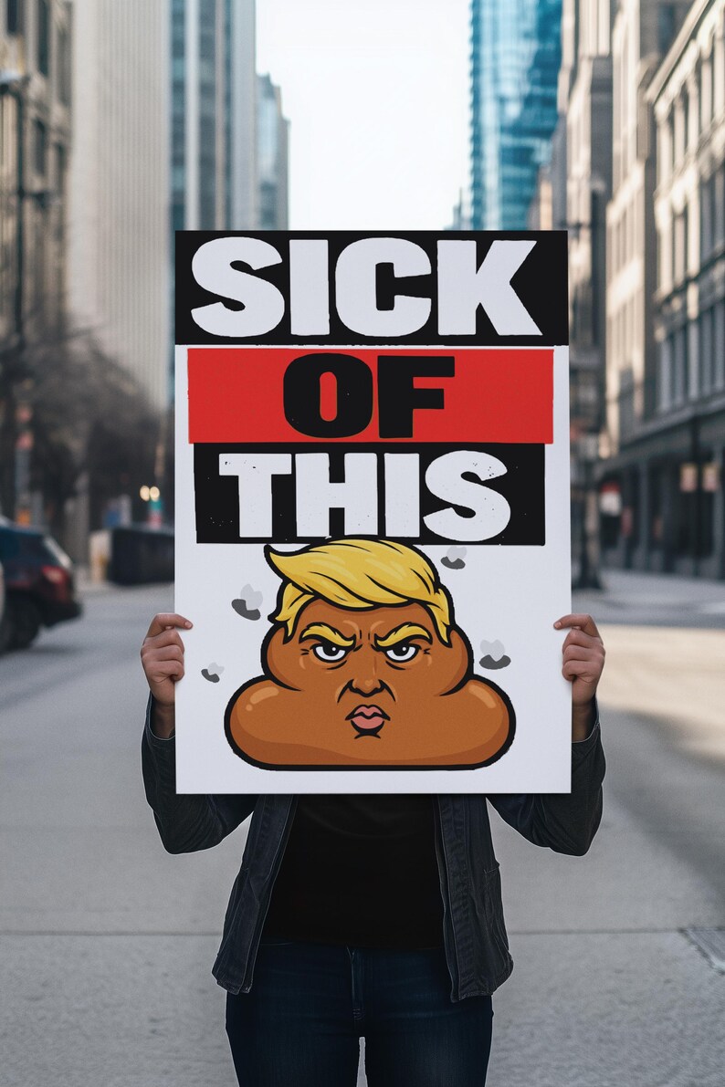 50501 Protest Poster, Foam Board or DIY Poster, Sick of This Sh*t, Anti ...