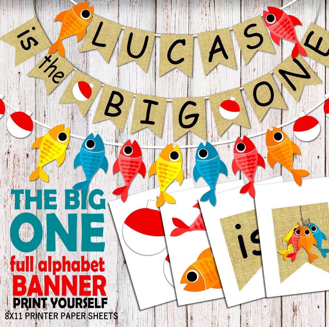 The Big One Fishing Birthday Full Alphabet Banner, Printable First ...