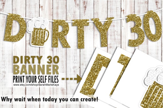Printable Dirty Thirty Banner Files Dirty 30 Party Gold | Etsy