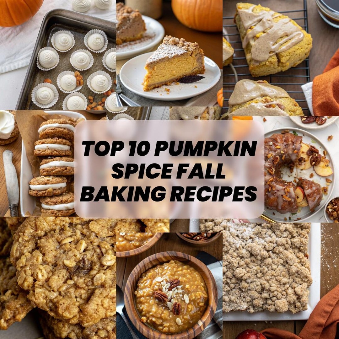 Top 10 Pumpkin Spice Fall Recipe Bundle - Cozy Autumn Baking Collection ...