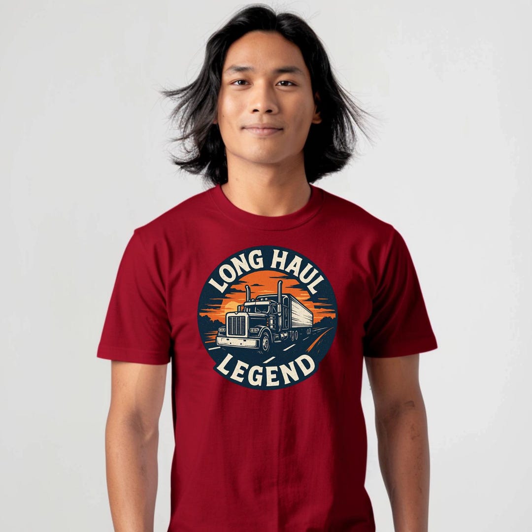 Long Haul Legend Trucker T-shirt for Freight Haulers, Diesel Drivers ...