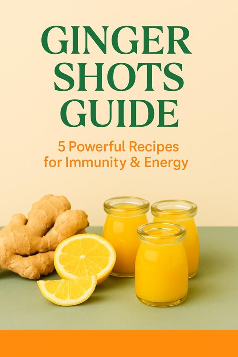 Boost Your Wellness: Ultimate Ginger Shots Handbook - Etsy