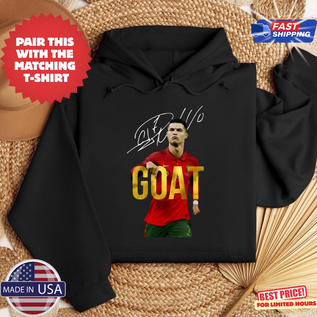 Cristiano Ronaldo GOAT Hoodie, CR7 Portugal Sweatshirt, Football Legend ...