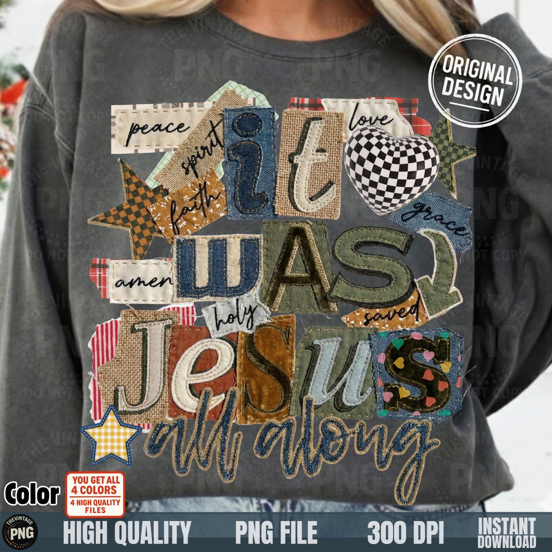 It Was Jesus PNG, Faux Embroidery Patchwork (digital Download) - Etsy