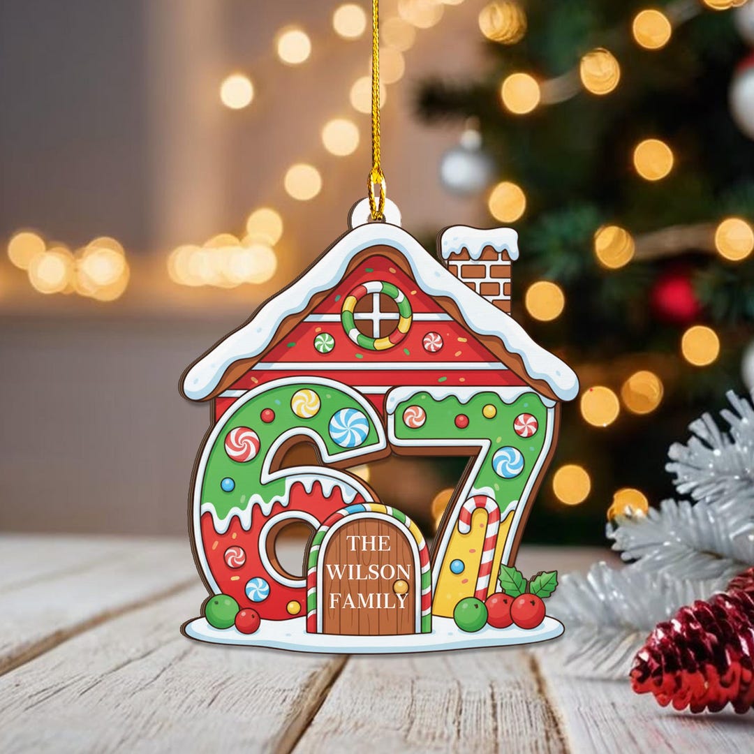 Personalized Six Seven 67 Gingerbread House Ornament 2025, Custom ...