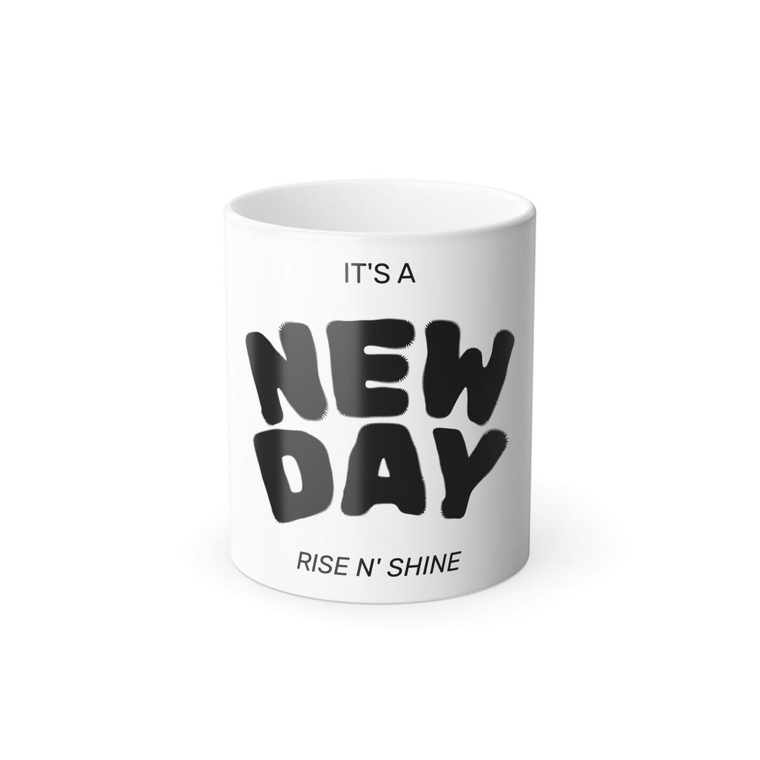 ITS A NEW DAY | Color Changing Coffee Mug - Etsy