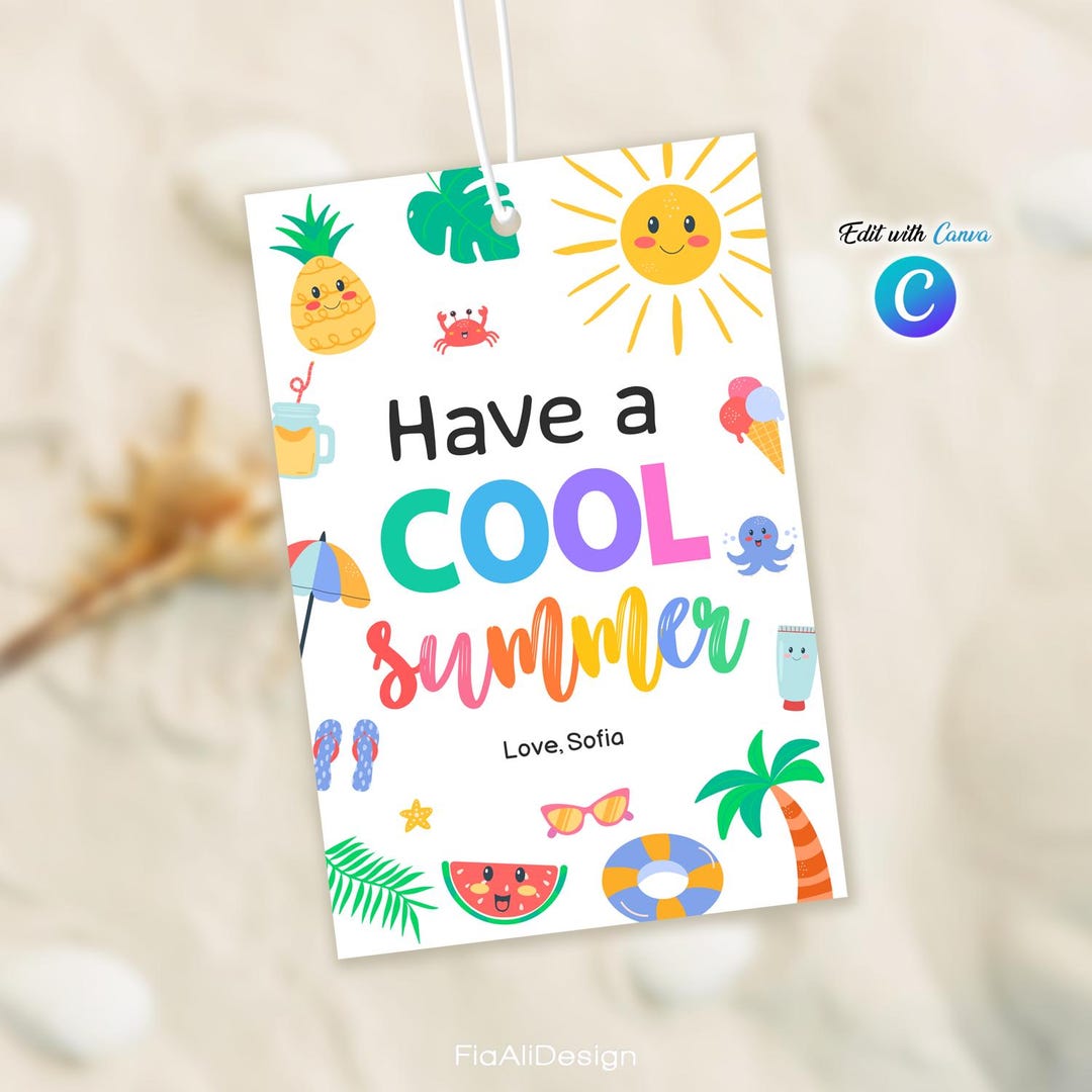 Editable Have a Cool Summer Gift Tag, Last Day of School Tag, Printable ...