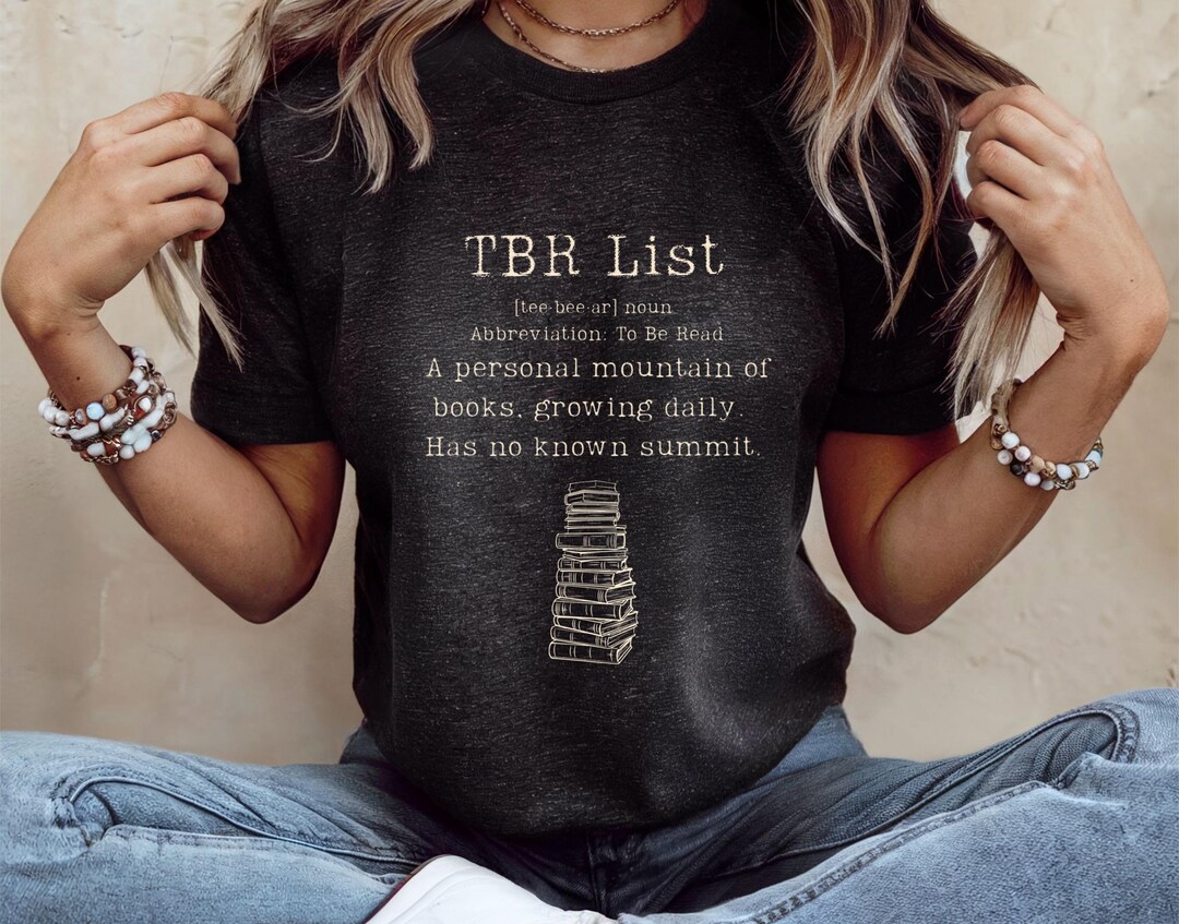 TBR List Shirt Bookish Gift for Readers With Growing Book Pile Funny ...