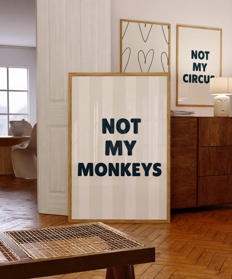 Trendy Not My Monkeys Printable Poster, Dorm Wall Art, Trendy Beige ...