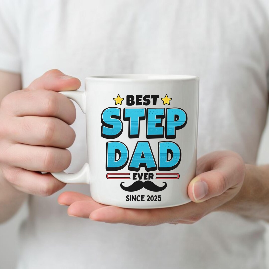 Best Step Dad Ever Mug | Custom Year Stepdad Gift | Personalized Father ...