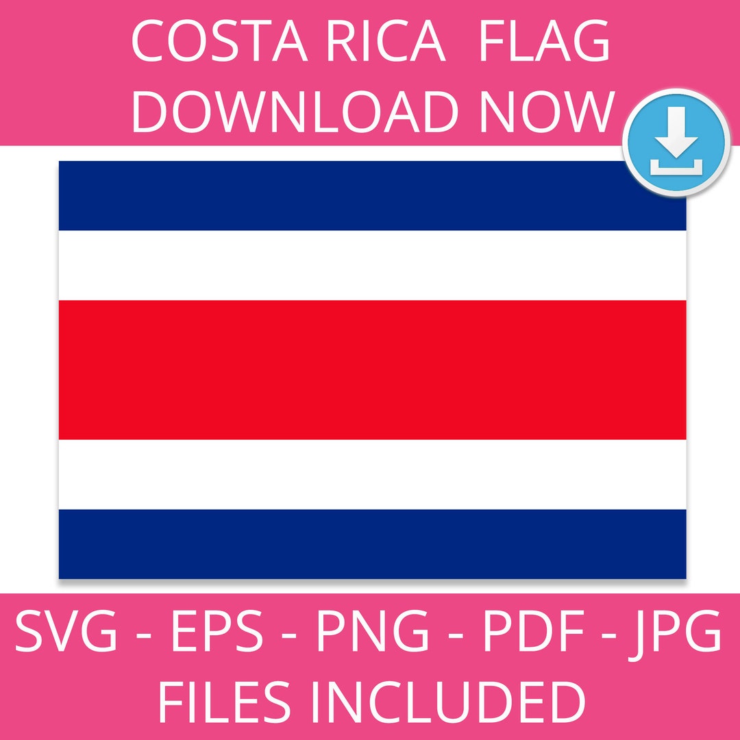 Costa Rica Flag, Svg, Png, Eps, Jpg, Art, National, Pdf, Instant ...