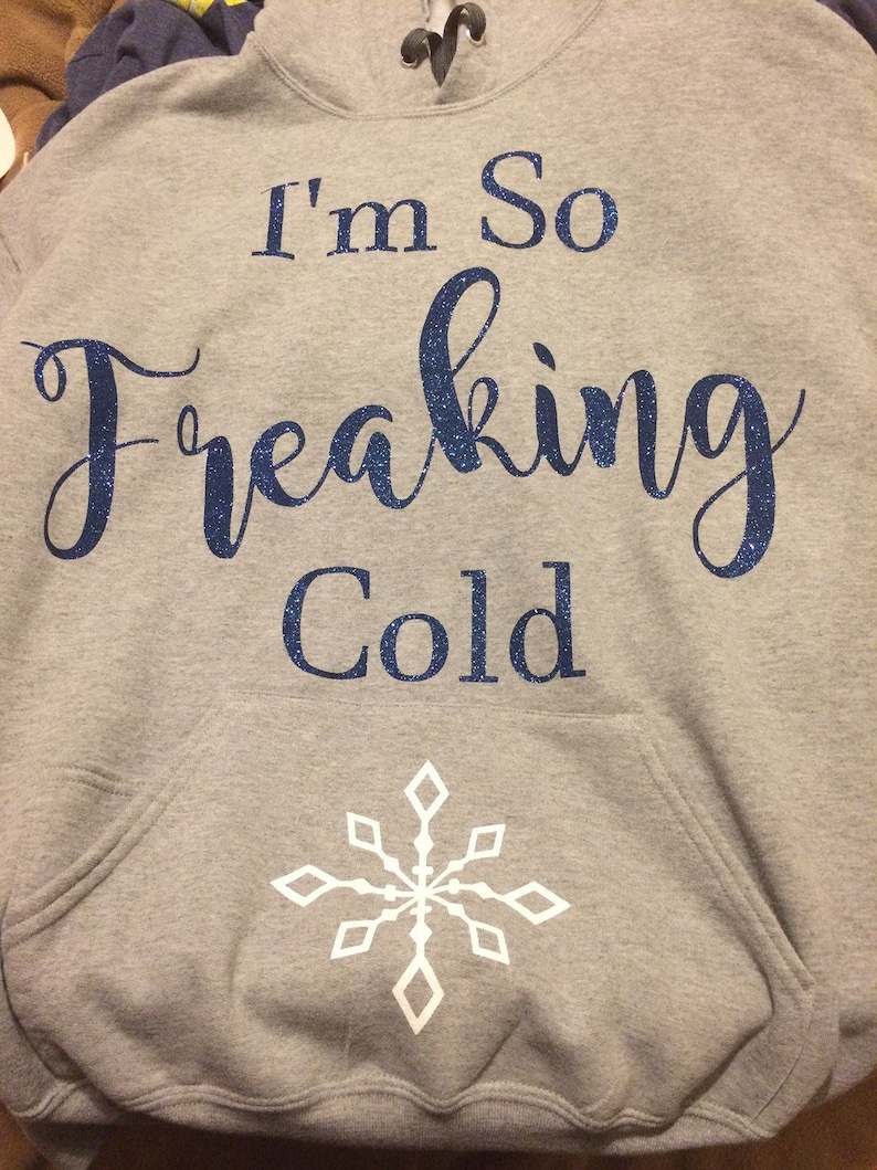 I'm so Freaking Cold Pullover Hoodie - Etsy