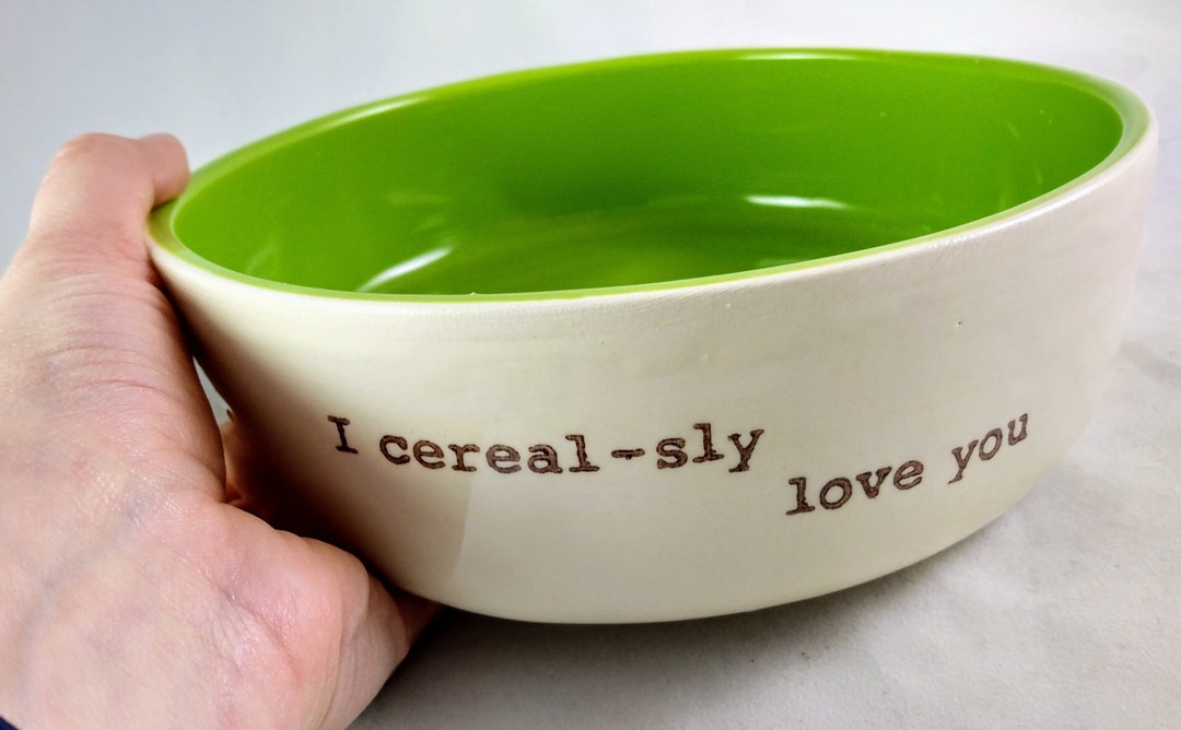 I Cerealsly Love You, Valentine's Day Bowl, Large Custom Cereal Bowl ...