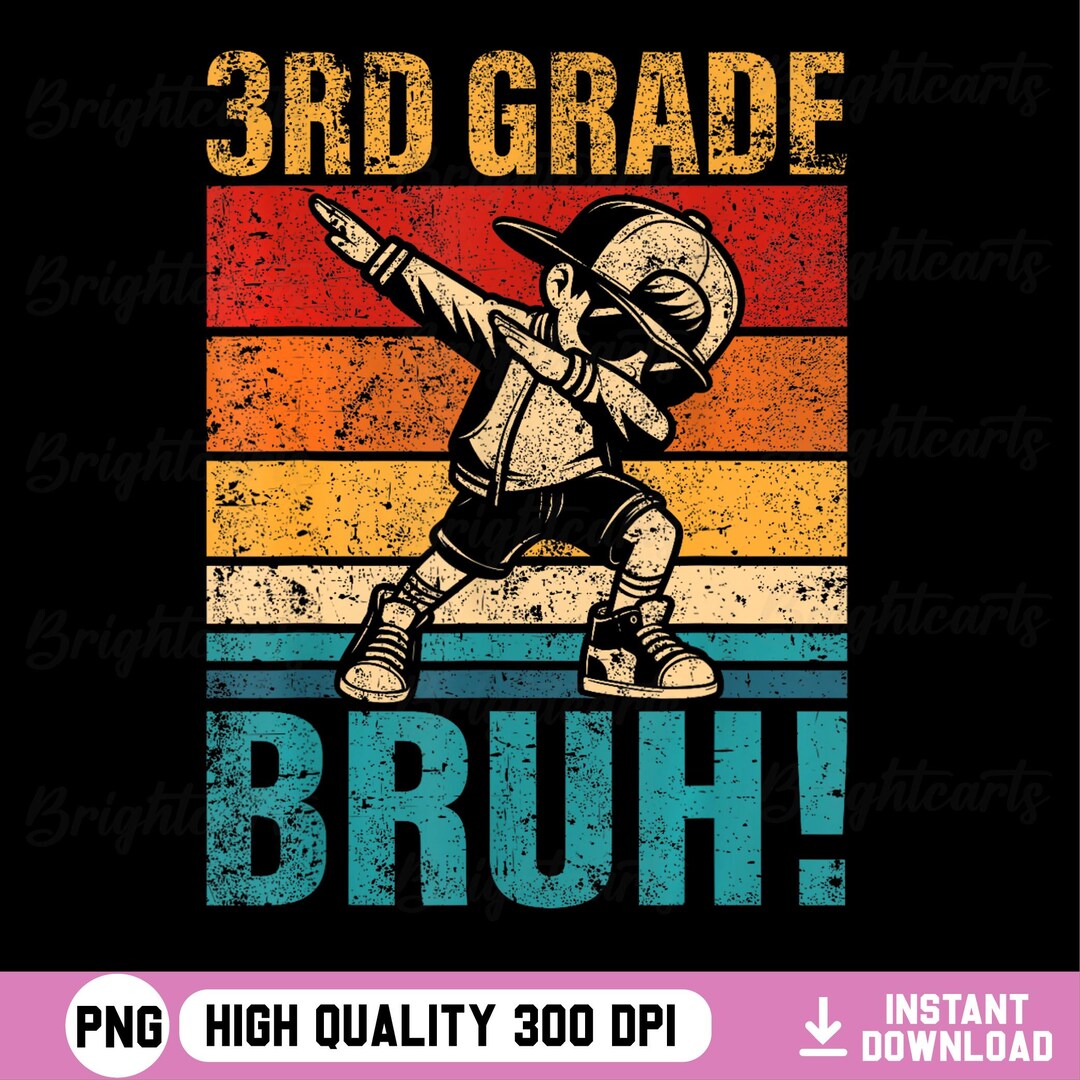 3rd Grade Bruh Dabbing Boy Third Grade Squad Png, First Day PNG, Third ...