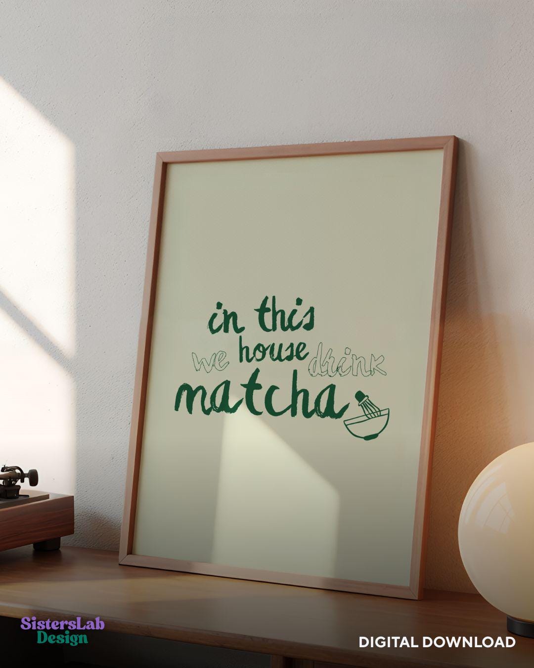 Matcha Latte Printable Poster: "in This House We Drink Matcha" Coffee ...