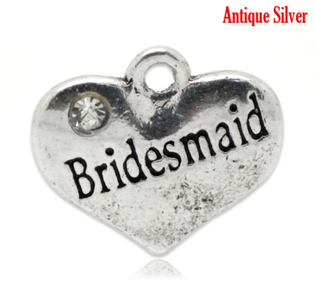 1 or 2 or 4 or 10 Pcs. Antique Silver "bridesmaid" Charm With ...