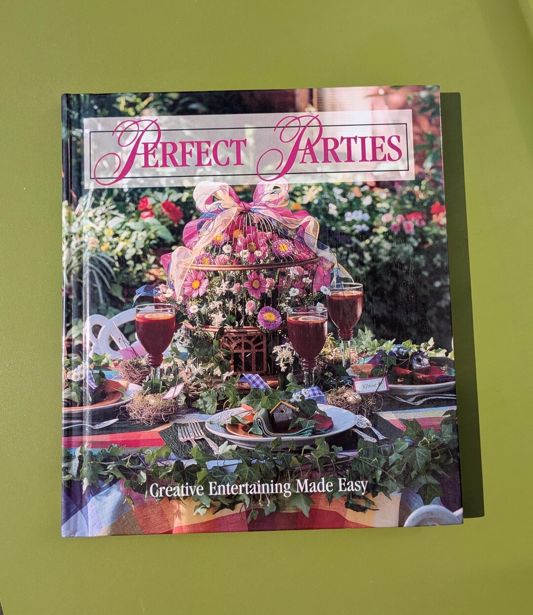 Perfect Parties: Creative Entertaining Made Easy (1996) Hardcover ...