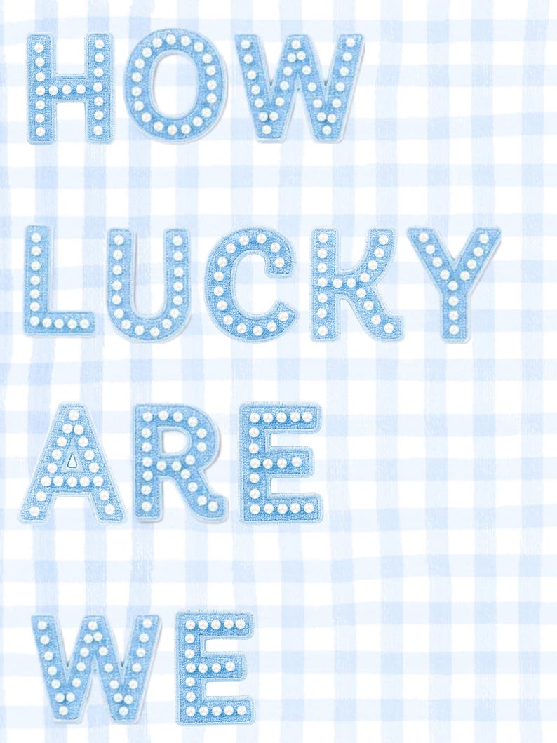 How Lucky Are We Poster | Blue Patches Printable Wall Art | Sentimental ...