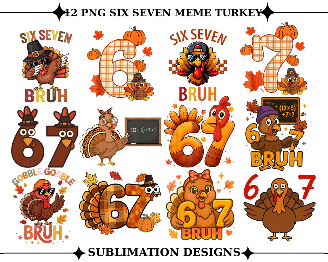 Funny Six Seven Thanksgiving Meme Png, 67 Turkey Bruh Png, Six Seven ...
