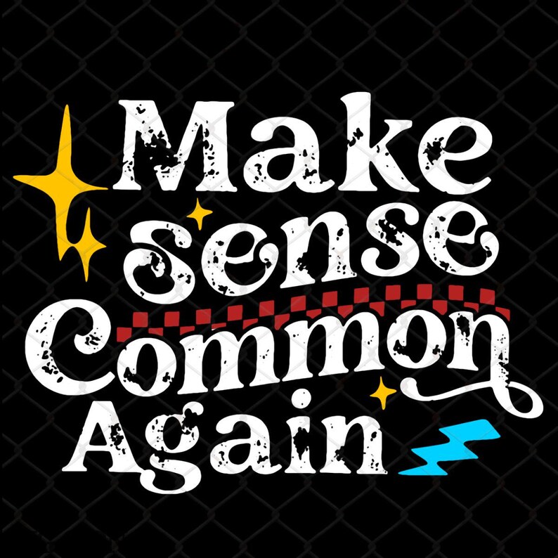Make Sense Common Again PNG SVG, Funny Sarcastic Design (digital ...