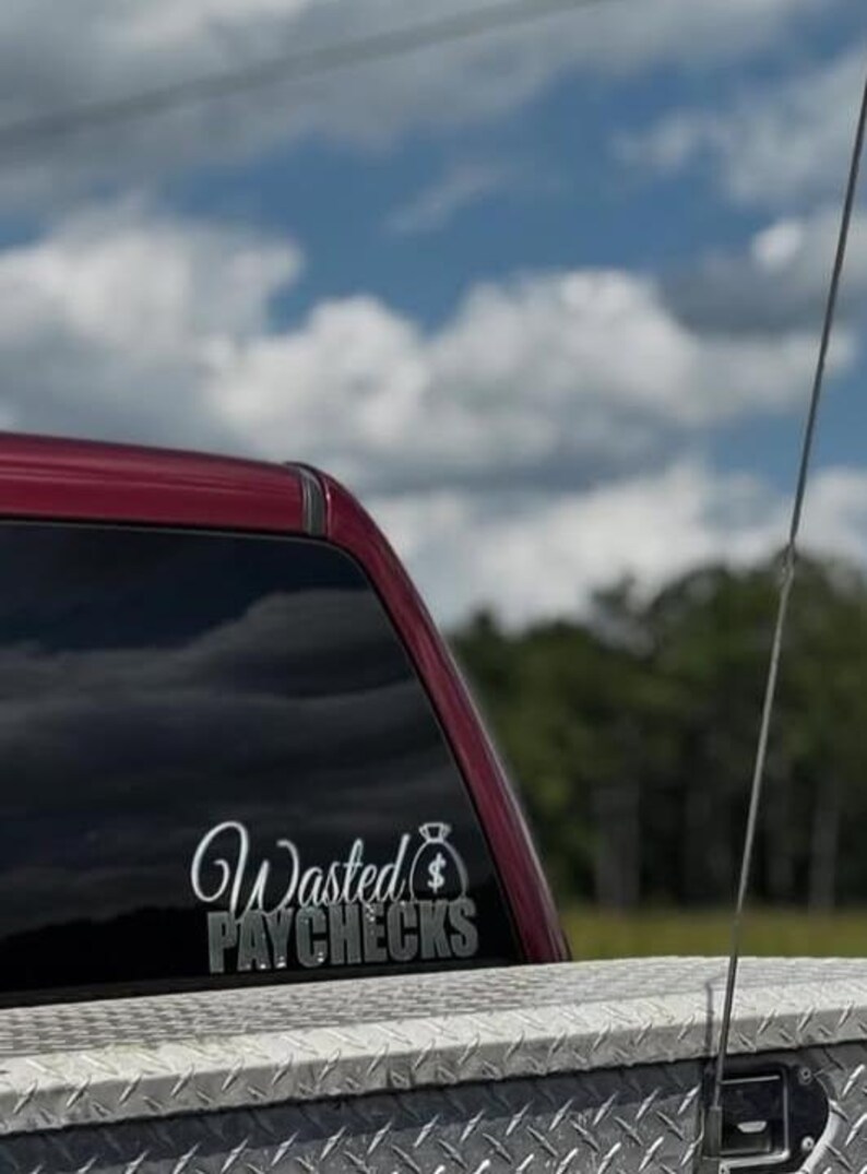 Wasted Paychecks Decal for Truck or Car - Etsy
