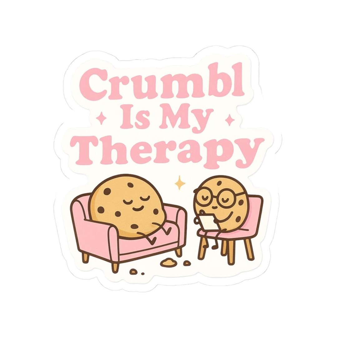 Crumbl is My Therapy Sticker Funny Cookie Therapy Vinyl Sticker for ...