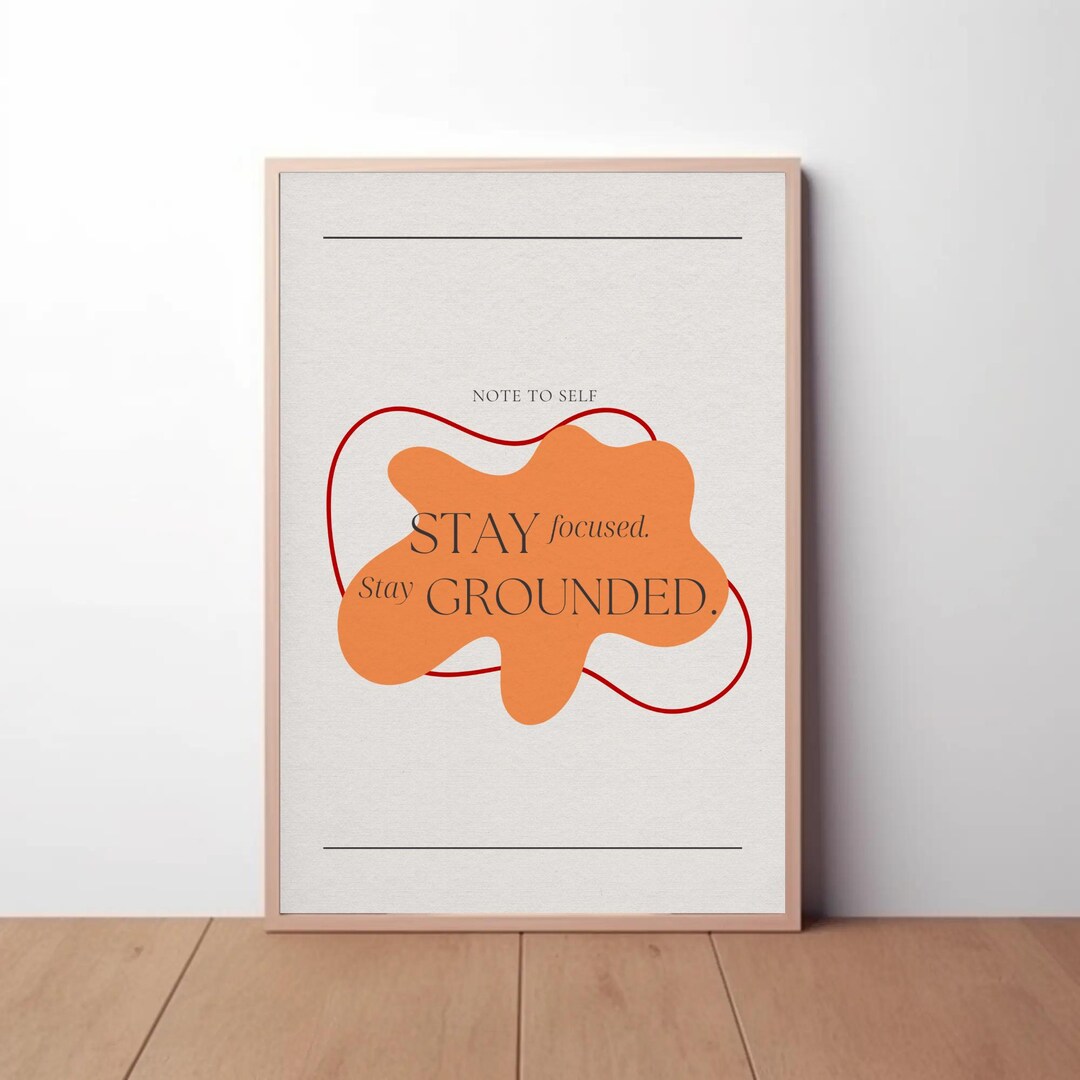 Note to Self Stay Focused Stay Grounded - Digital Art - Wall Poster ...