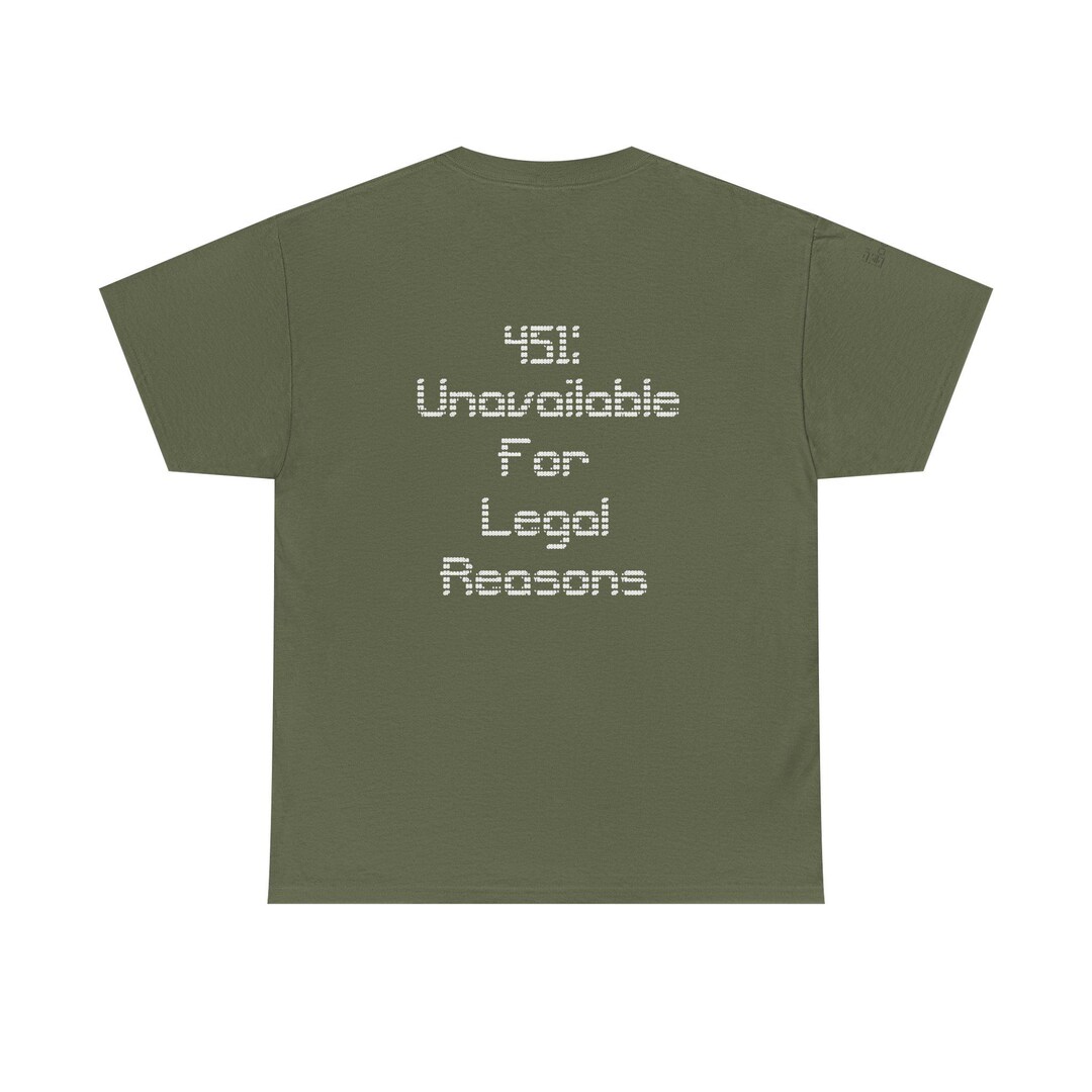 451 Unavailable for Legal Reasons Coder T-shirt: Tech Geek Humor - Etsy