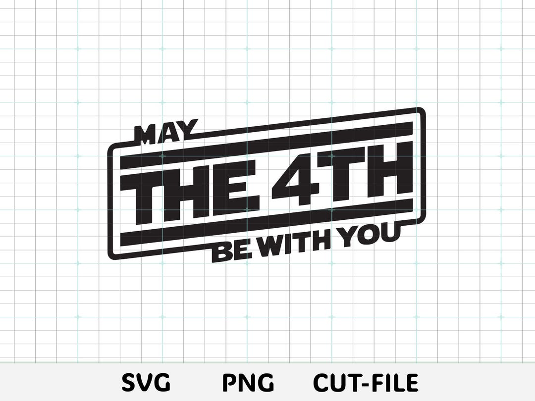 May the 4th Be With You SVG, Star Wars Font SVG, May 4th SVG, Cricut ...