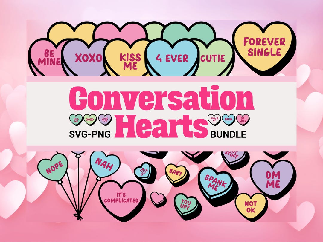 Conversation Heart SVG Bundle | Classic, Funny, Sassy & Unhinged ...