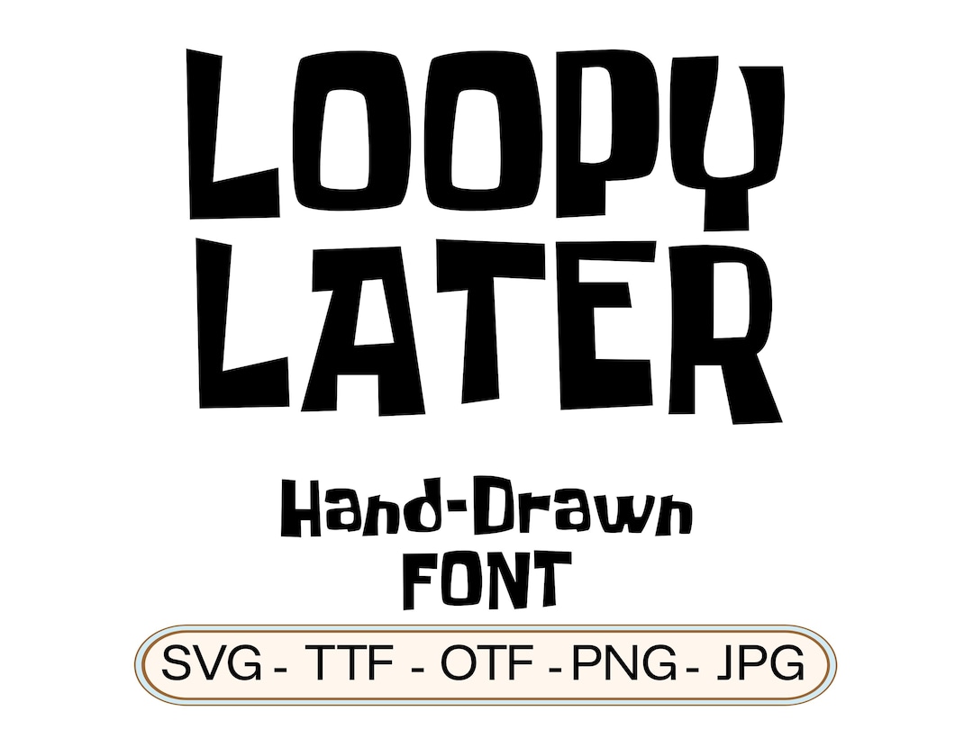 Loopy Later Font – Hand Drawn Cartoon Font | Whimsical Display Typeface ...